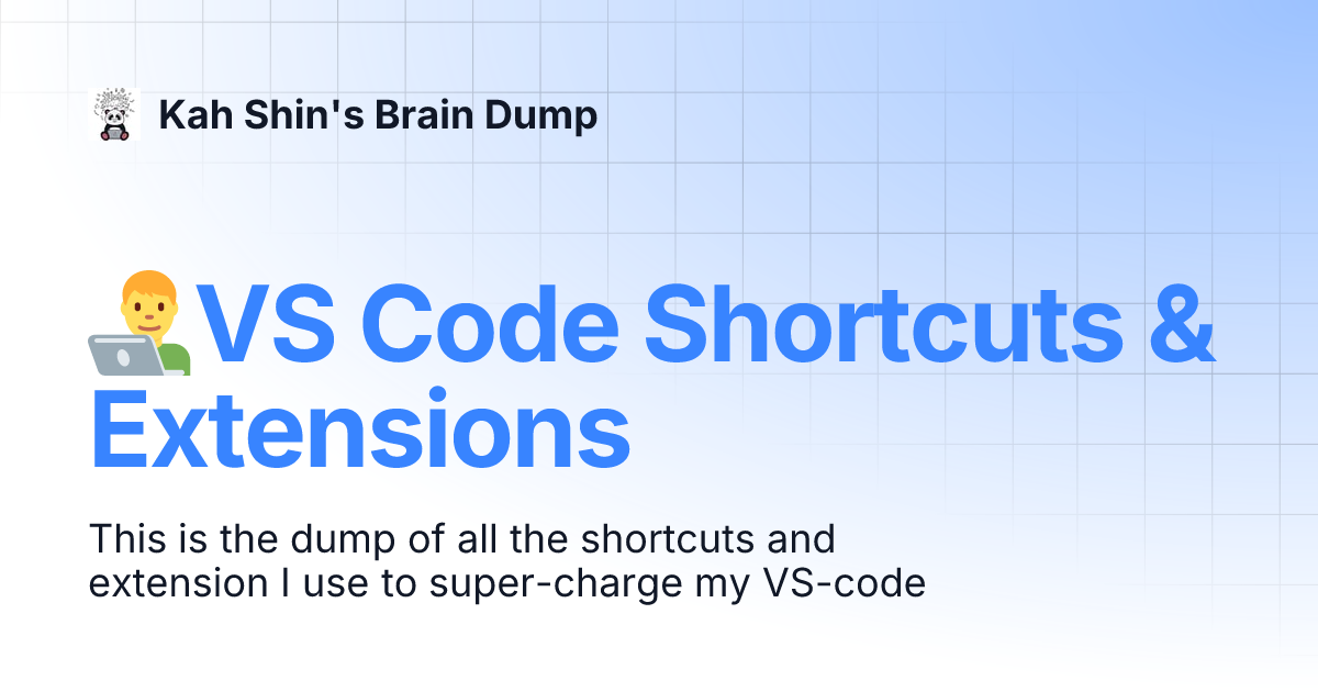 👨‍💻VS Code Shortcuts & Extensions | Kah Shin's Brain Dump